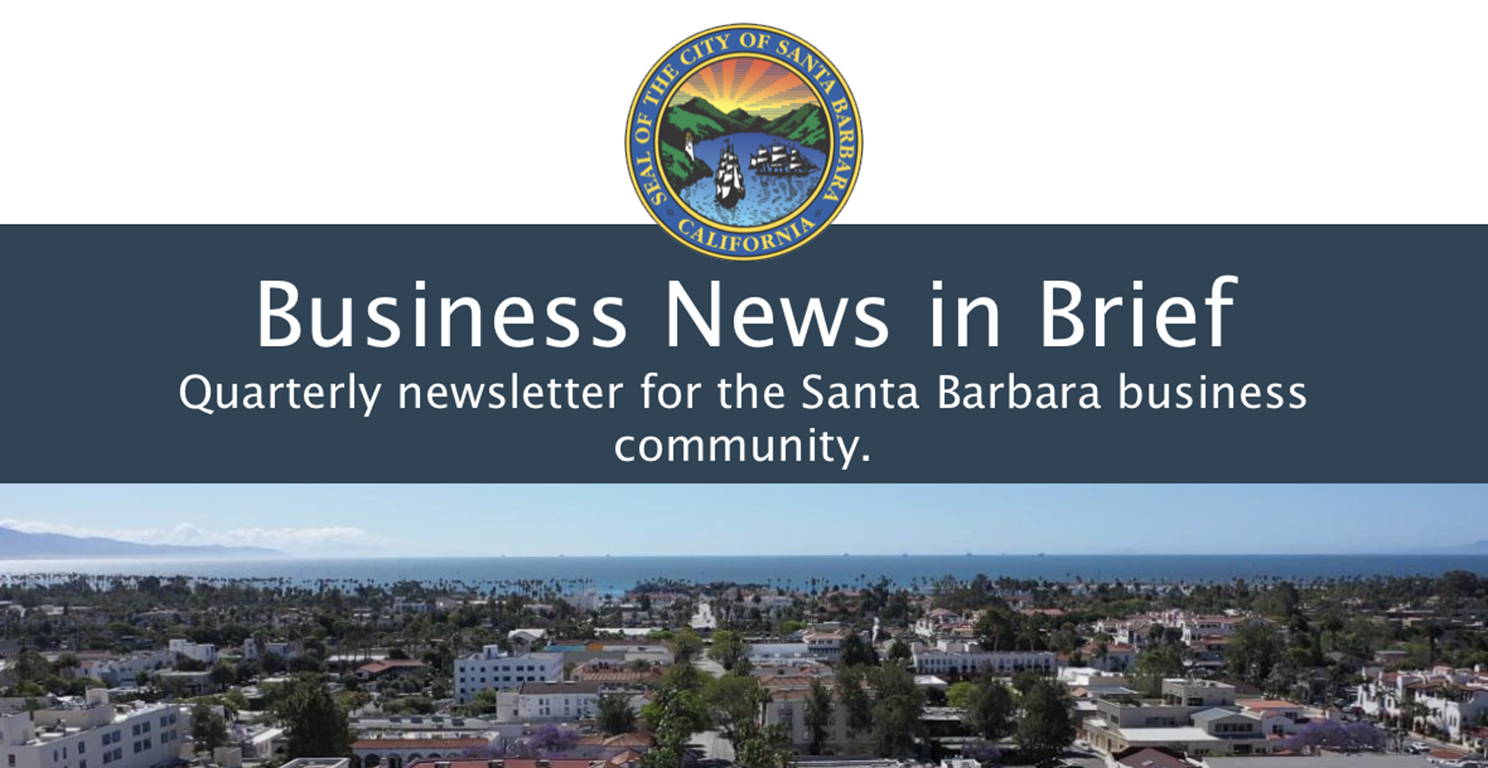 Business News in Brief - Spring 2023 Quarterly Business Newsletter | City of Santa Barbara